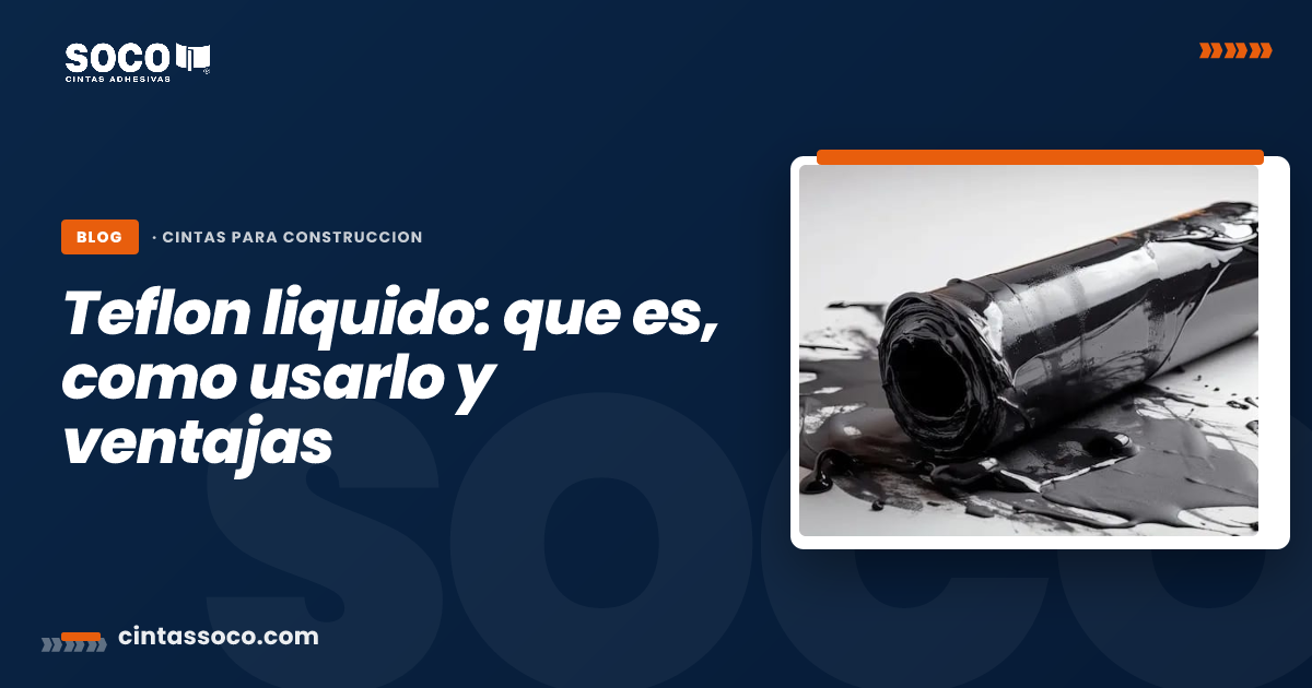 Teflón líquido: usos, ventajas y aplicación | SOCO